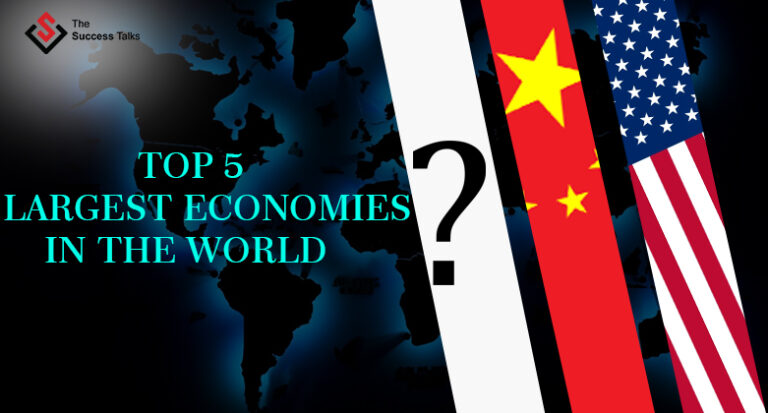 Top 5 Largest Economies In The World | The Success Talks